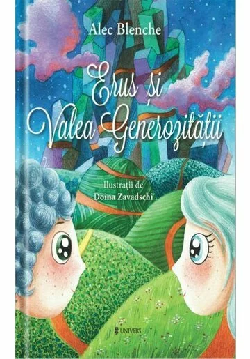 Erus si Valea Generozitatii de Alec Blenche - Librex